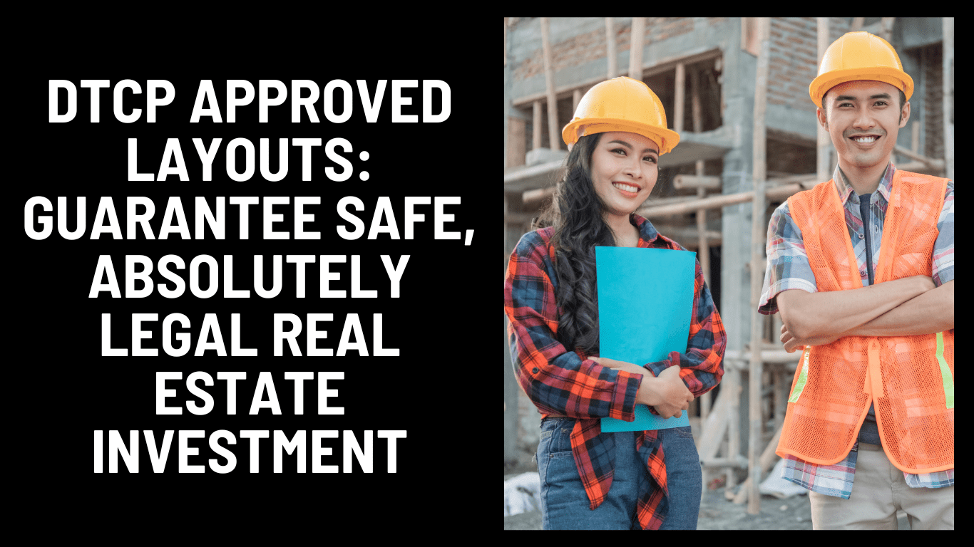 DTCP Approved Layouts: Secure Your Real Estate Investment