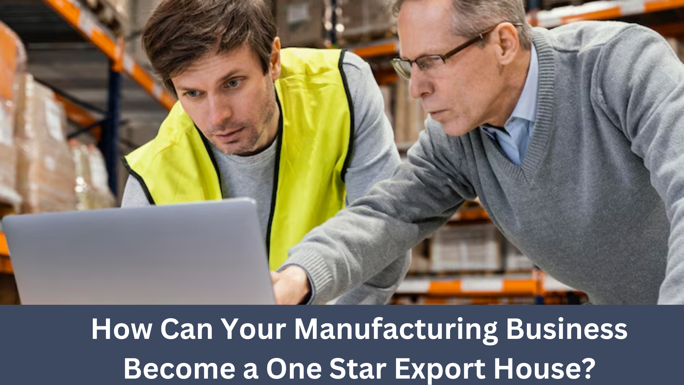 Get your One-Star Export House Certificate - Full Process