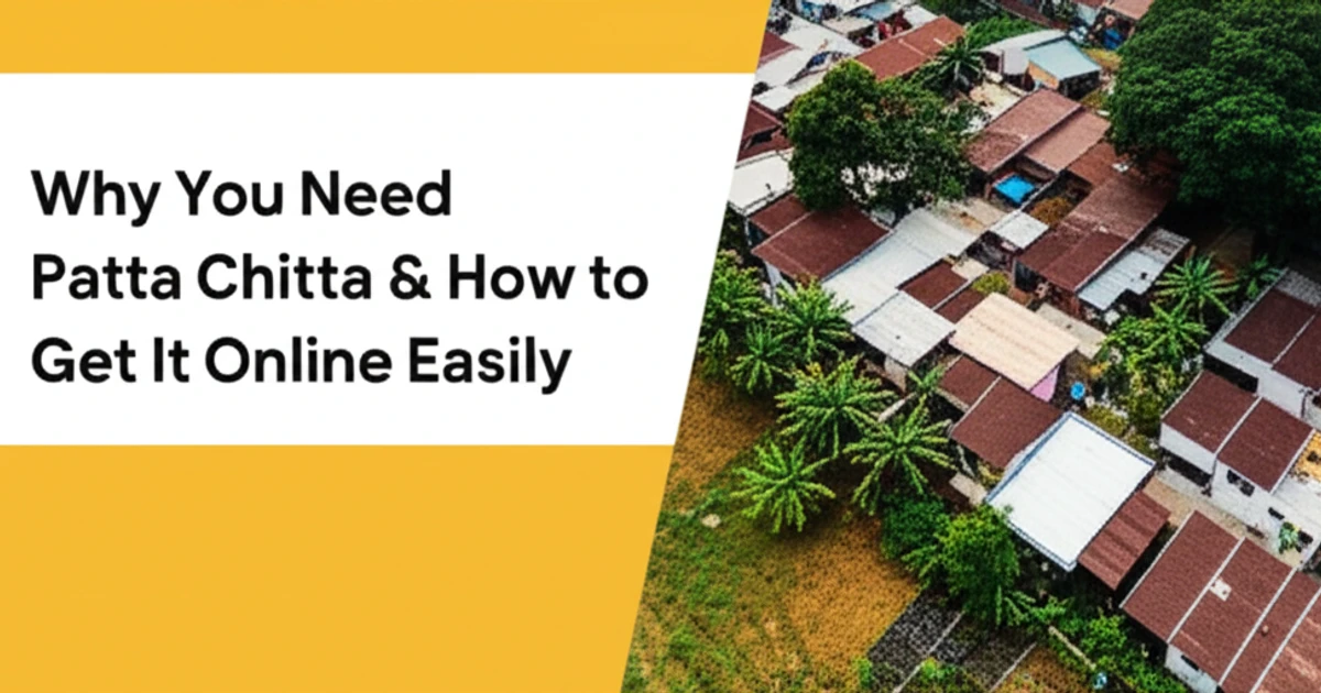Get Patta Chitta Online: Your Essential Property Guide
